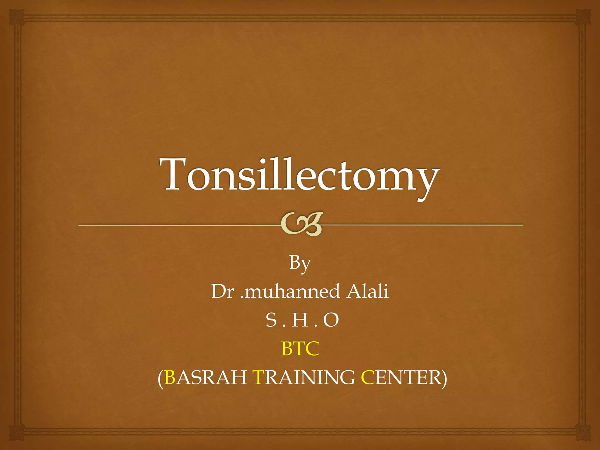 Tonsillectomy Pptx