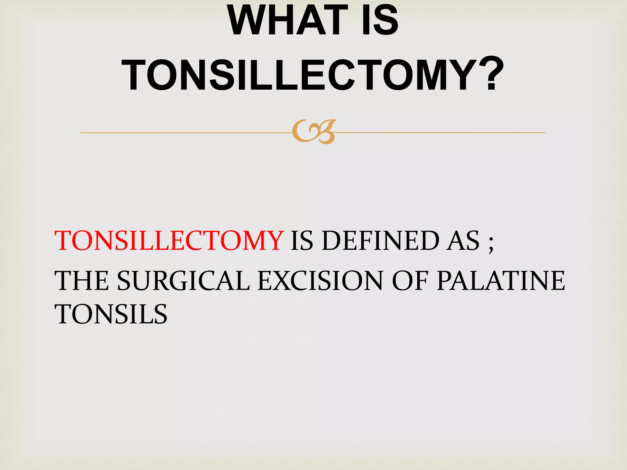Tonsillectomy | PPTX