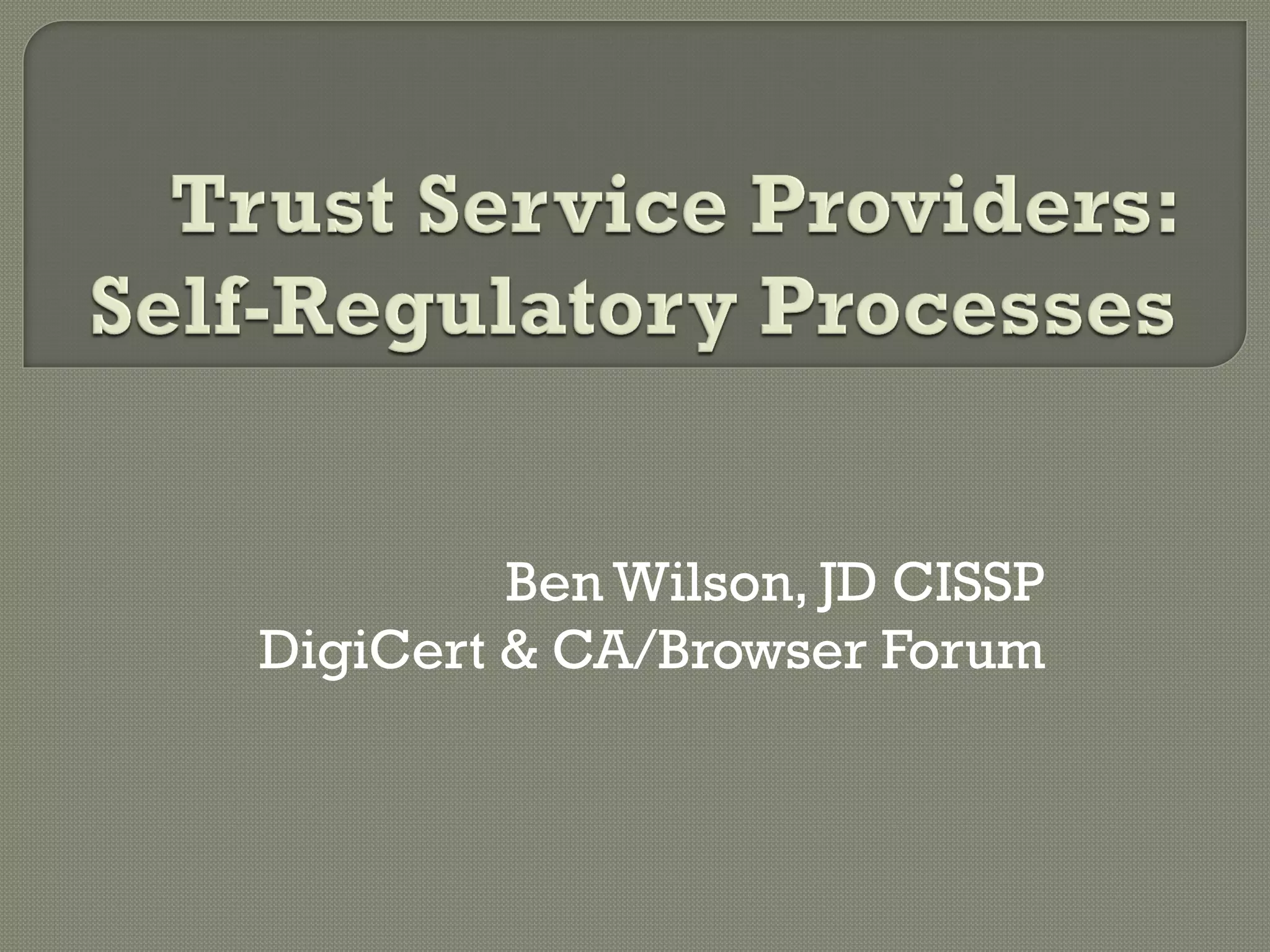 Trust Service Providers: Self-Regulatory Processes | PPT