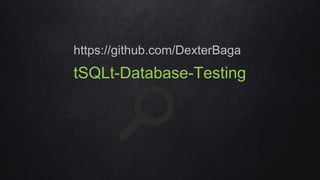 tSQLt Database Unit Testing | PPT