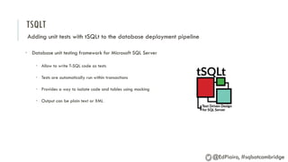 Adding unit tests with tSQLt to the database deployment pipeline | PPT