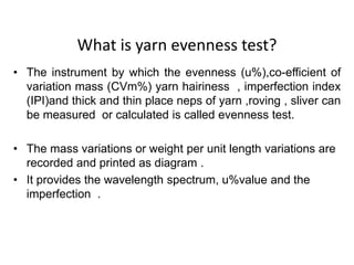LATEST DEVELOPMENT IN YARN EVENNESS TESTING MACHINE | PPTX