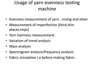 LATEST DEVELOPMENT IN YARN EVENNESS TESTING MACHINE | PPTX