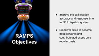 Regional Address Map for Public Safety (RAMPS) | PPT