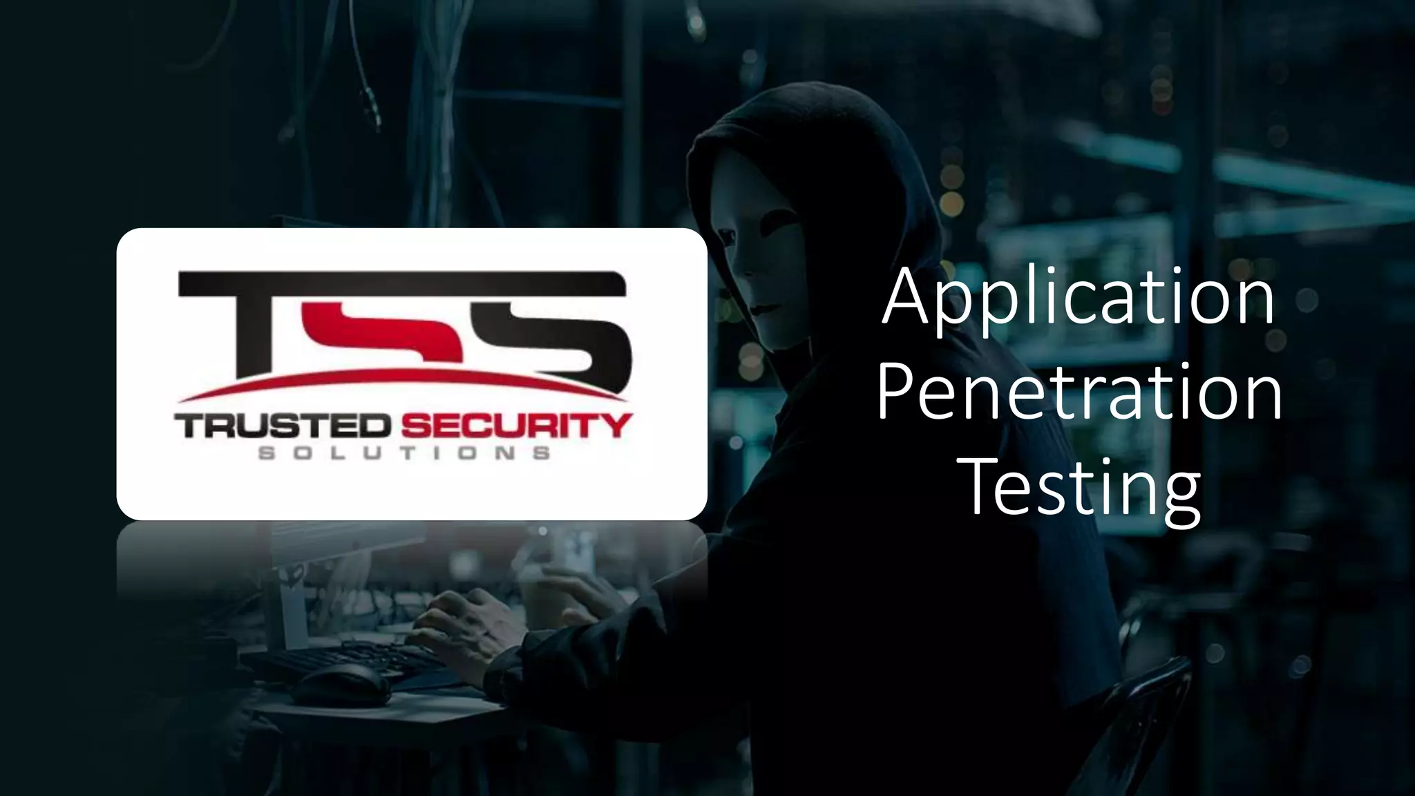 TSS - App Penetration Testing Services | PPT