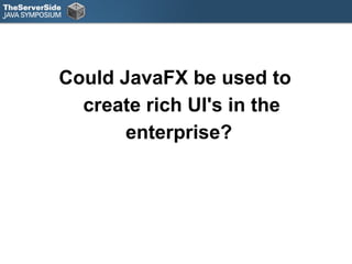 Rich Enterprise Applications with JavaFX | PPT