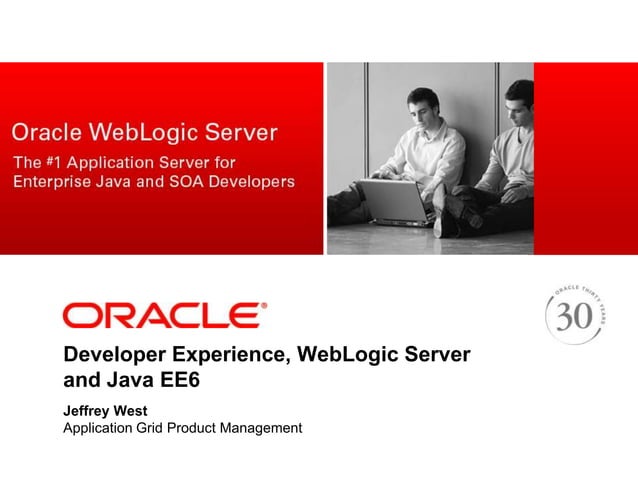 WebLogic Developer Experience and Java EE 6 | PPT
