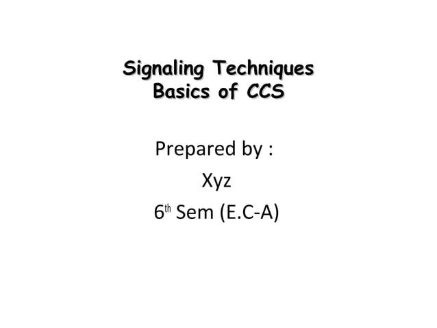 Signalling Techniques & Basics of CCS | PPT