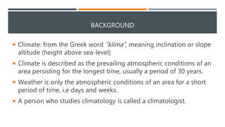 Basic climatology | PPTX | Weather | Science