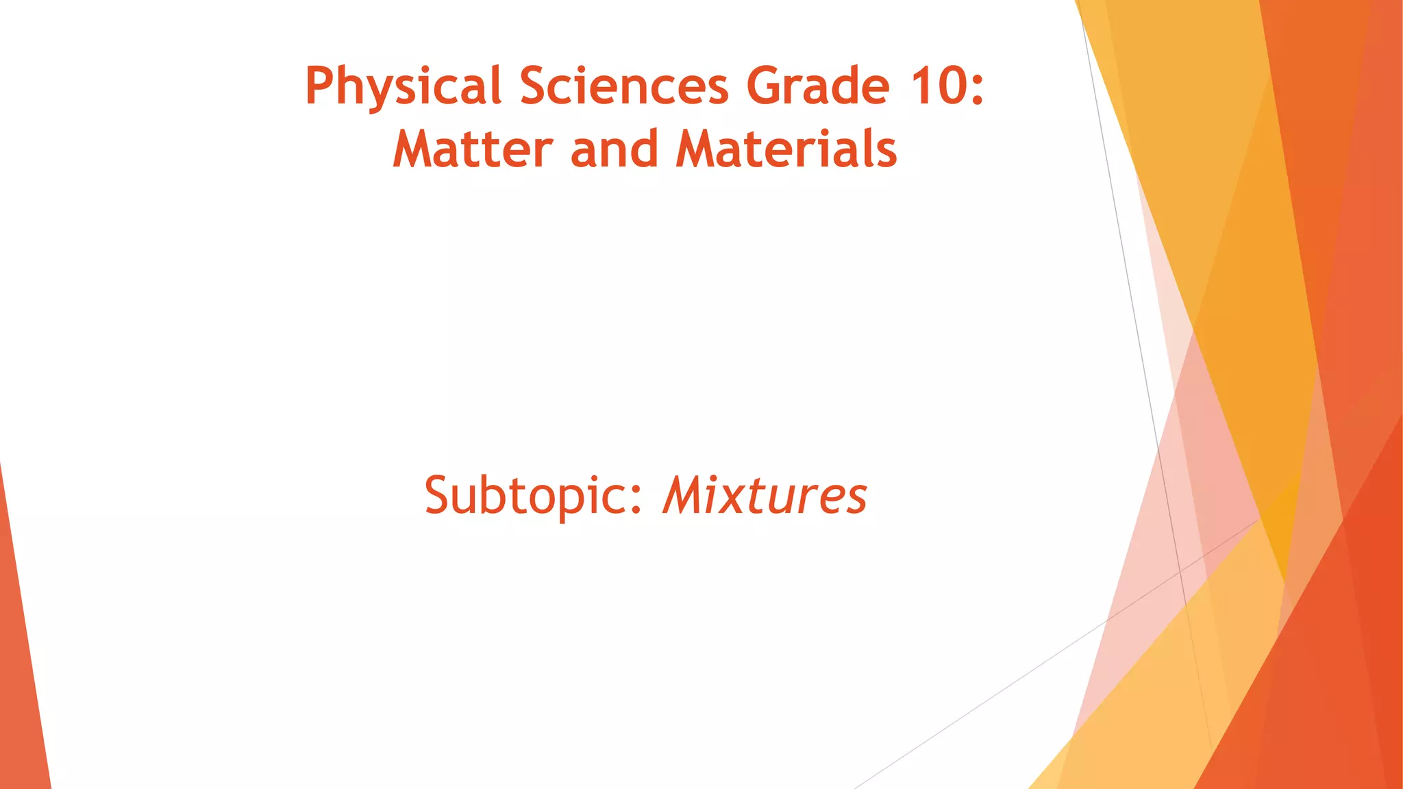 Matter and Material, mixtures | PPT