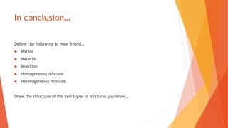 Matter and Material, mixtures | PPT