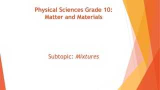 Matter and Material, mixtures | PPT