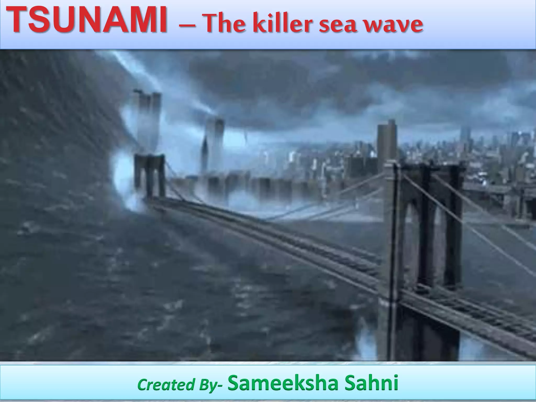 Tsunami – the killer sea wave | PPTX