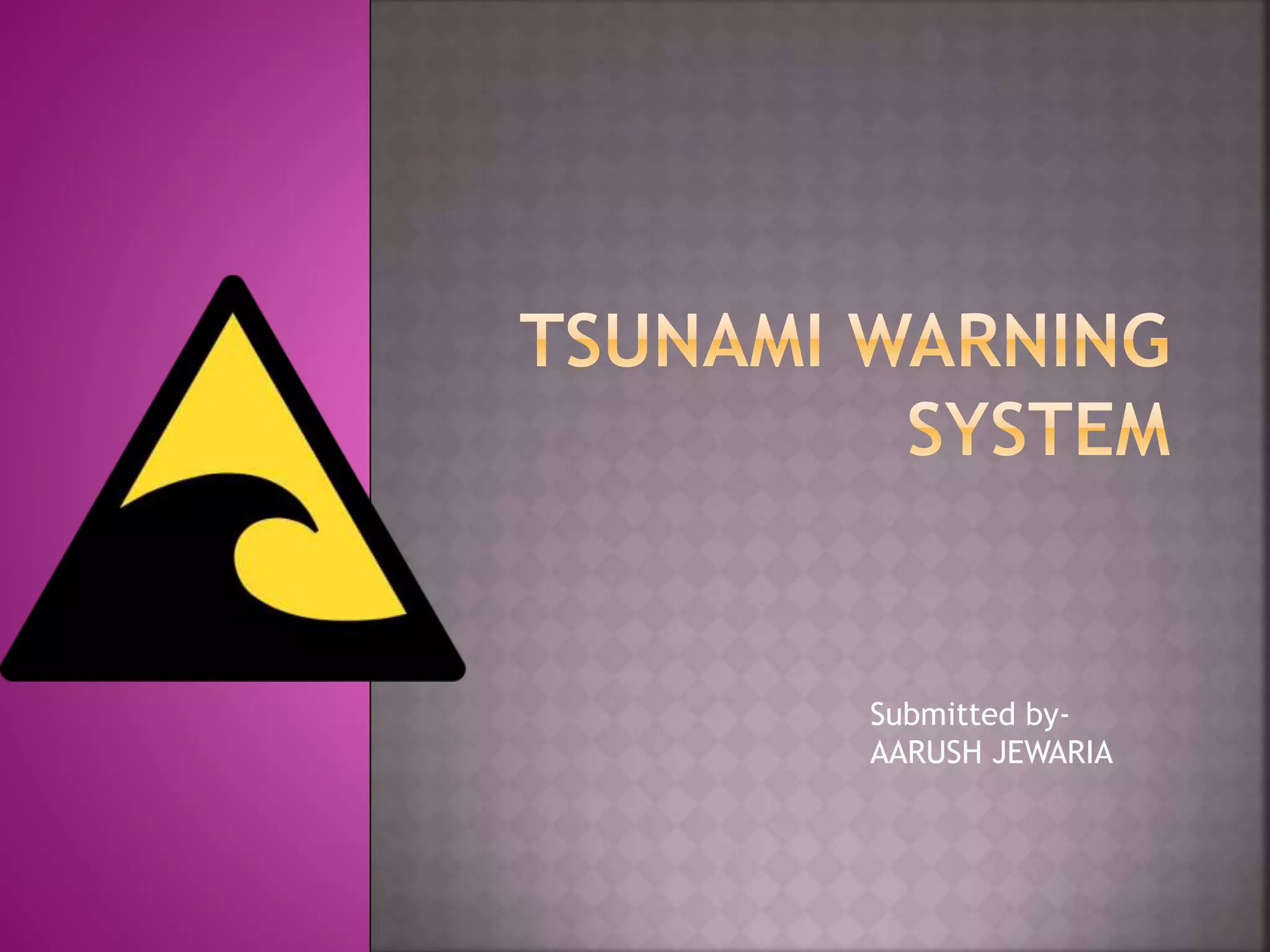 Tsunami warning system | PPTX