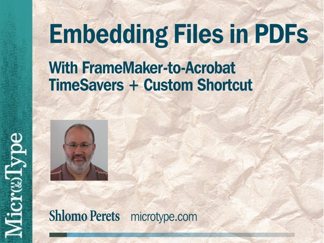 Embedding Files in PDFs (with FrameMaker-to-Acrobat TimeSavers) | PPT