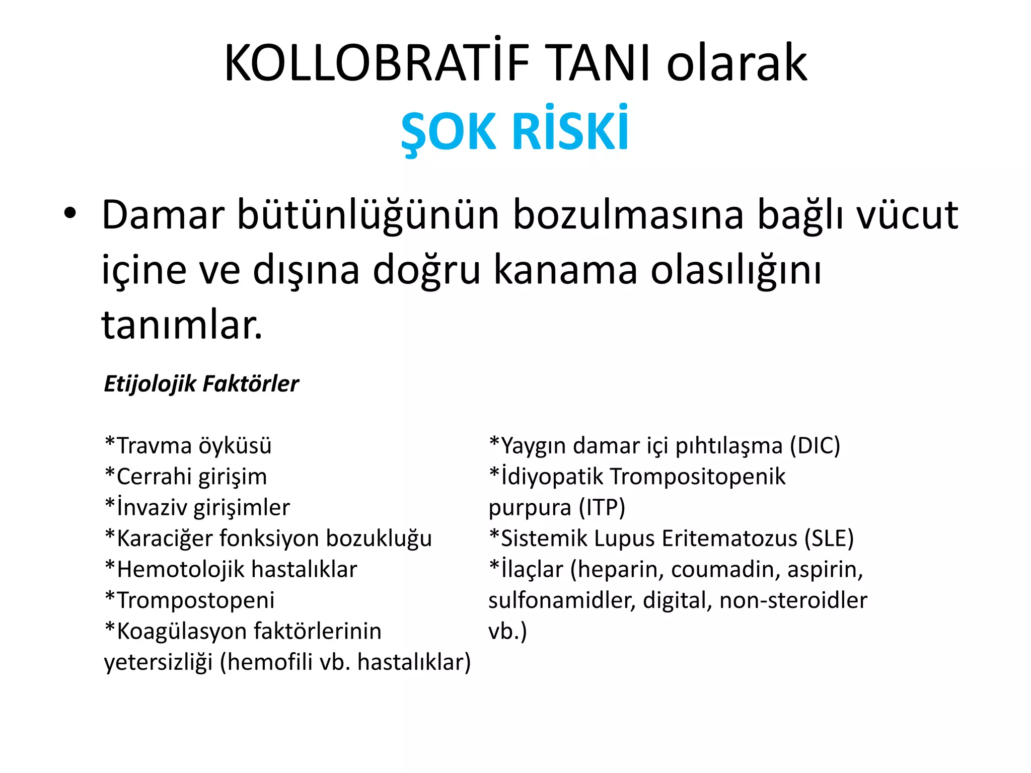 Kardiyak Out-put'da Azalma Riski-Kanama Riski-Şok Riski | PPTX