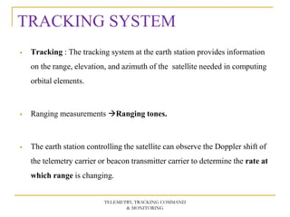 TELEMETRY, TRACKING COMMAND & MONITORING | PPTX | Space and Astronomy ...