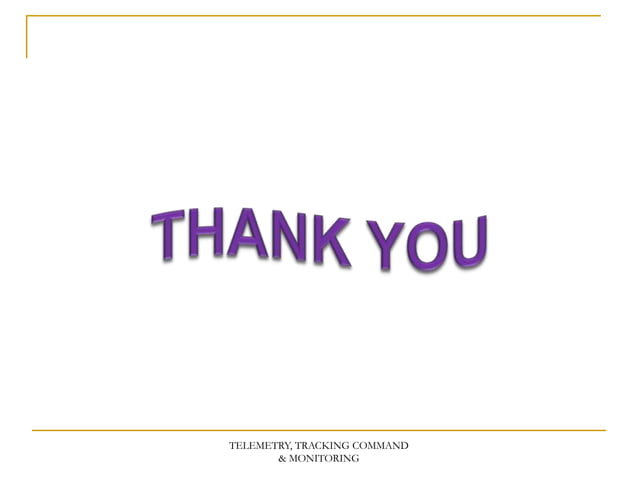 TELEMETRY, TRACKING COMMAND & MONITORING | PPTX | Space and Astronomy ...