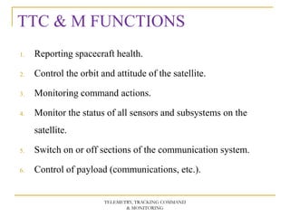 TELEMETRY, TRACKING COMMAND & MONITORING | PPTX | Space and Astronomy | Science