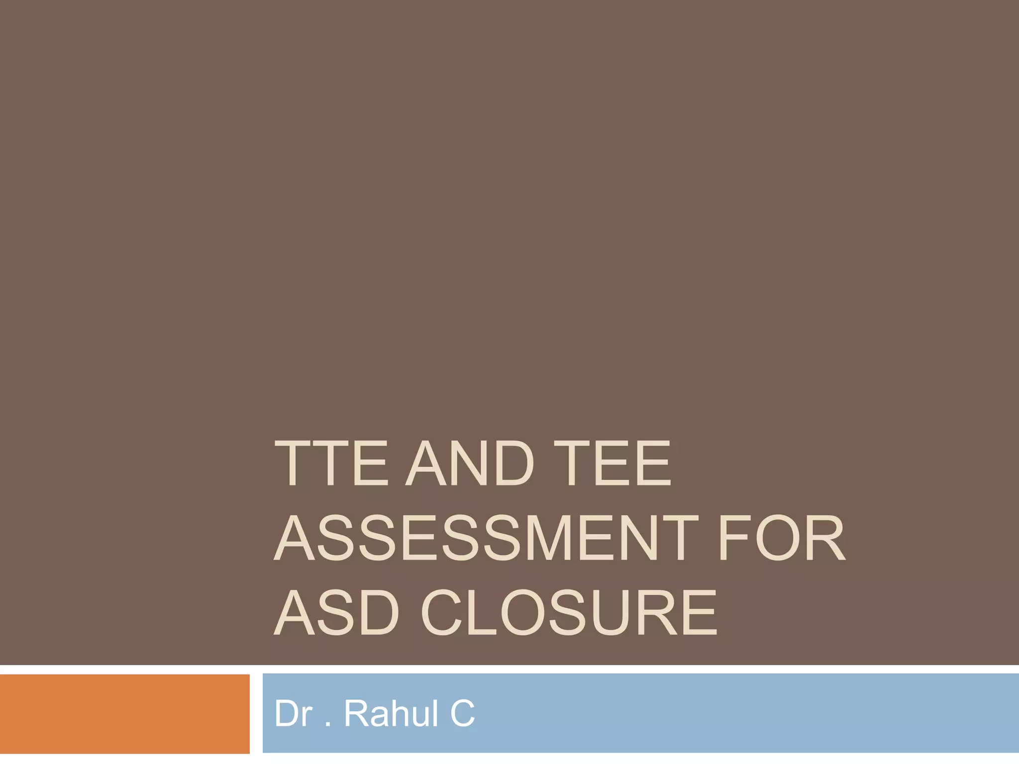 Tte and tee assessment for asd closure 2 | PPTX