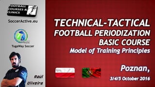 TECHNICAL - TACTICAL FOOTBALL PERIODIZATION | PDF