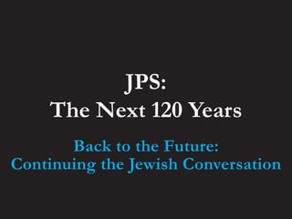 JPS and the Next 120 Years | PDF