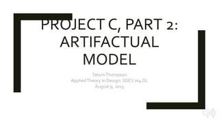 T Thompson Artifactual Model SCAD SDES | PPT