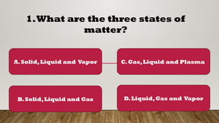 a powerpoint presentation about the states of matter | PPT