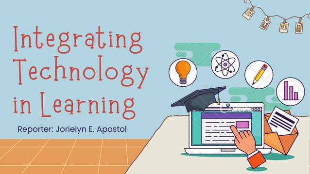 TTL2 - INTEGRATING TECHNOLOGY IN LEARNING | PDF | Education