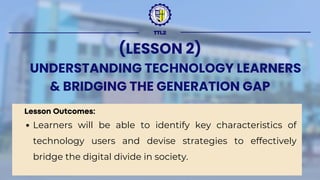 Understanding Technology Learners & Bridging the Generation Gap | PDF