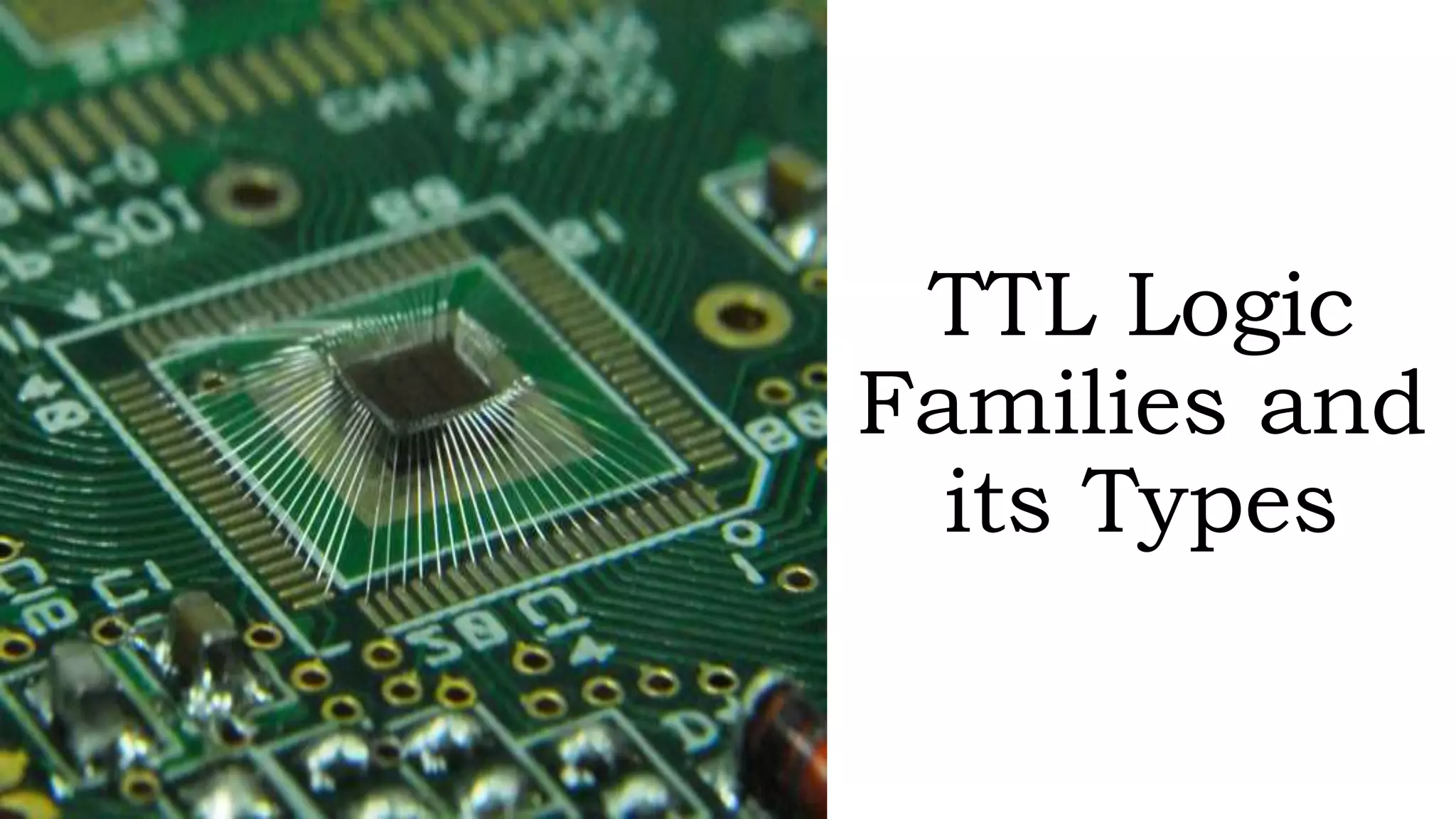 TTL Logic Families and its Types.pptx