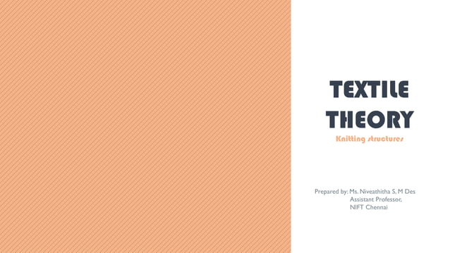 TEXTILE THEORY - KNITTING TYPES NOTES ( FASHION) | PPT