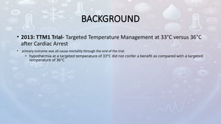 Targeted temperature management vs normothermia after out of hospital ...
