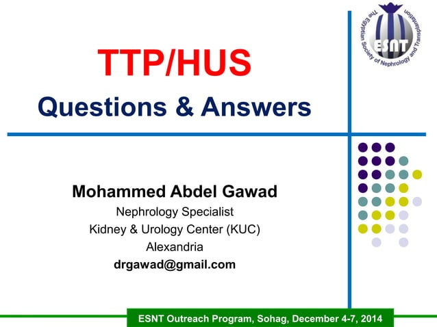 Thrombotic Thrombocytopenic Purpura / Hemolytic Uremic Syndrome (Questions & Answers) - Dr ...