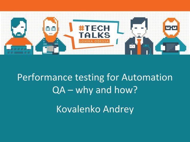 " Performance testing for Automation QA - why and how " by Andrey ...