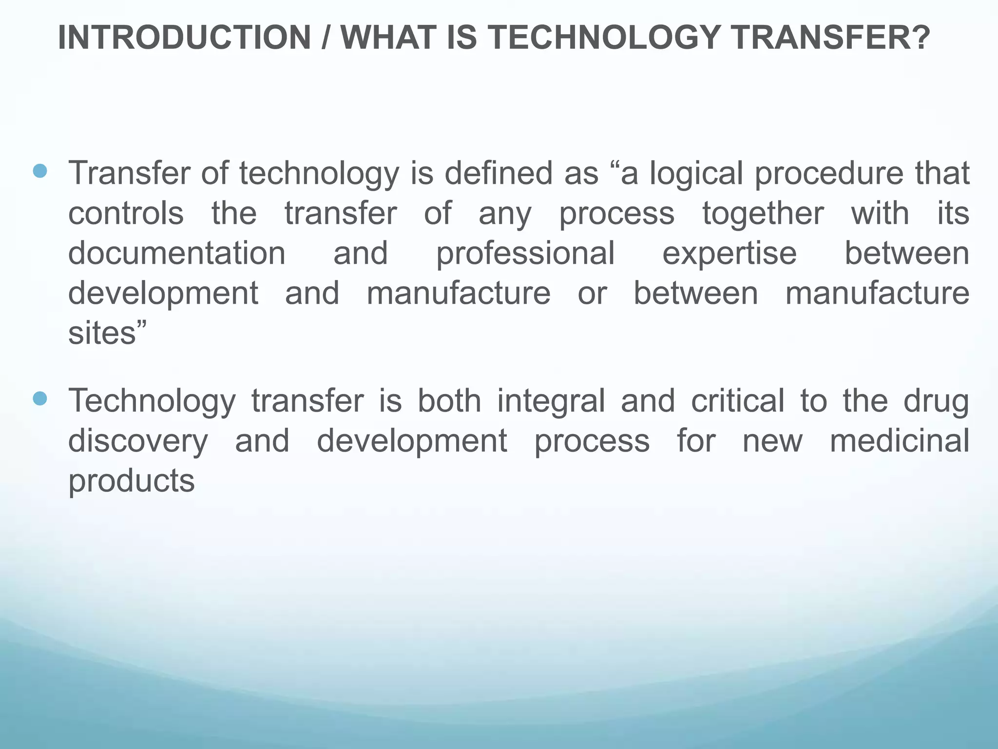 TECHNOLOGY TRANSFER PROCESS IN PHARMACEUTICAL INDUSTRIES ( IP-2/ UNIT 2 ...