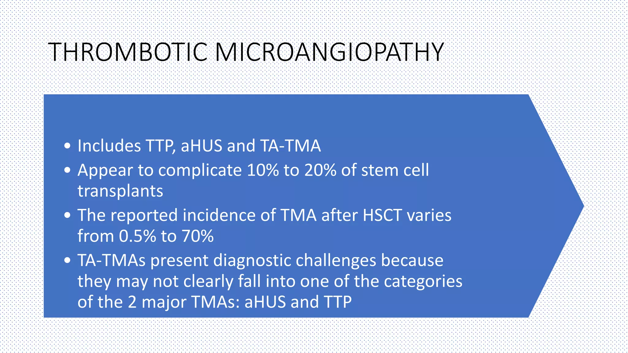 Thrombotic microangiopathy post Bone marrow transplant(TA-TMA) | PPT