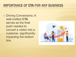 What does a good Call to Action (CTA) mean to your business? | PPTX