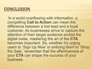 What does a good Call to Action (CTA) mean to your business? | PPTX