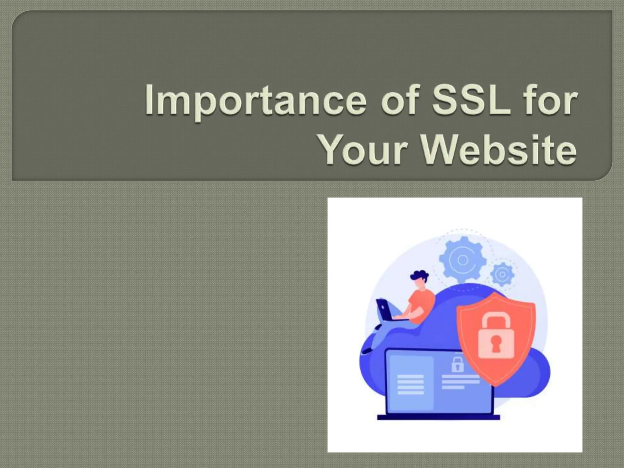 Know the importance of SSL for your website | PPTX