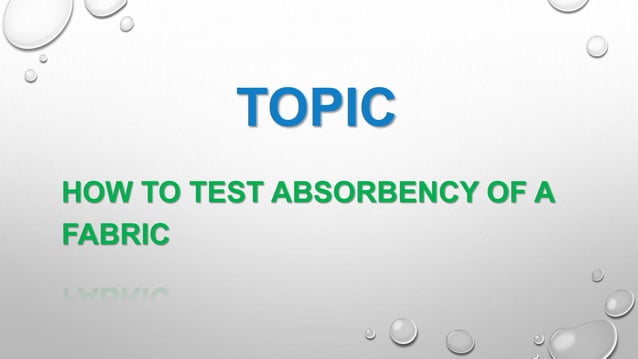 How to test absorbency of a fabric. | PPTX | Hair Care | Beauty