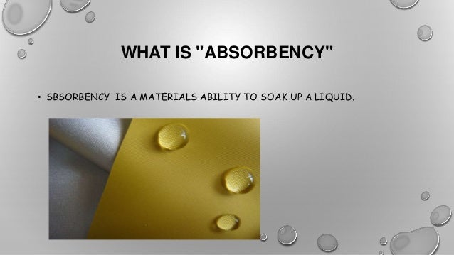How to test absorbency of a fabric.