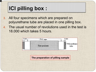 pillinng test & abrasion resistance | PPTX