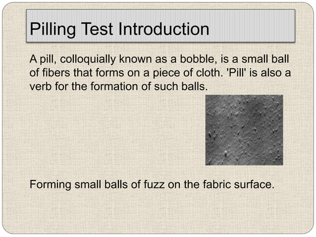 pillinng test & abrasion resistance | PPTX | Needlework | Arts and Crafts