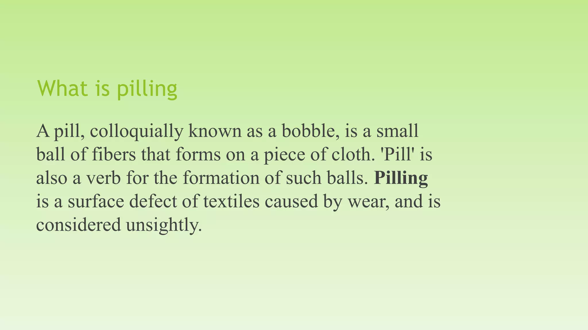 Pilling on fabric or garments | PPTX