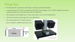 Pilling on fabric or garments | PPTX