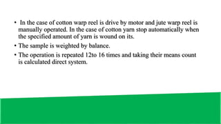 Determination of the Yarn Count by Wrap reel & Analytical Balance | PPTX