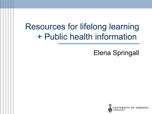 Resources for lifelong learning + Public health information | PPT