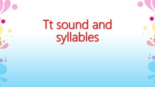 Tt sound and syllables | PPT