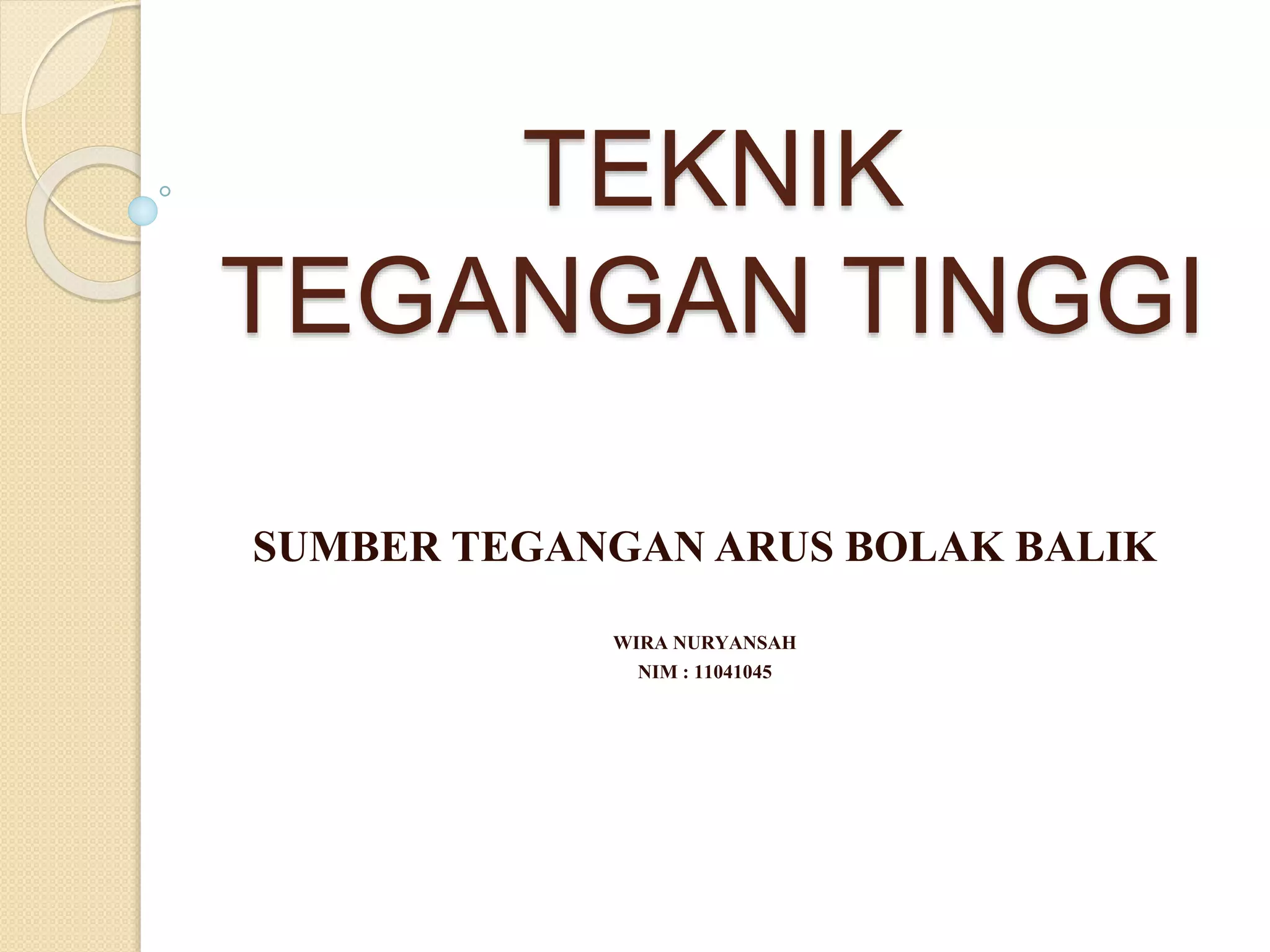 TEKNIK TEGANGAN TINGGI - Sumber tegangan arus bolak balik | PPTX
